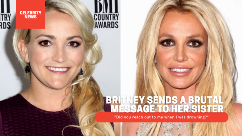 Britney sends a brutal message to her sister: "Did you...