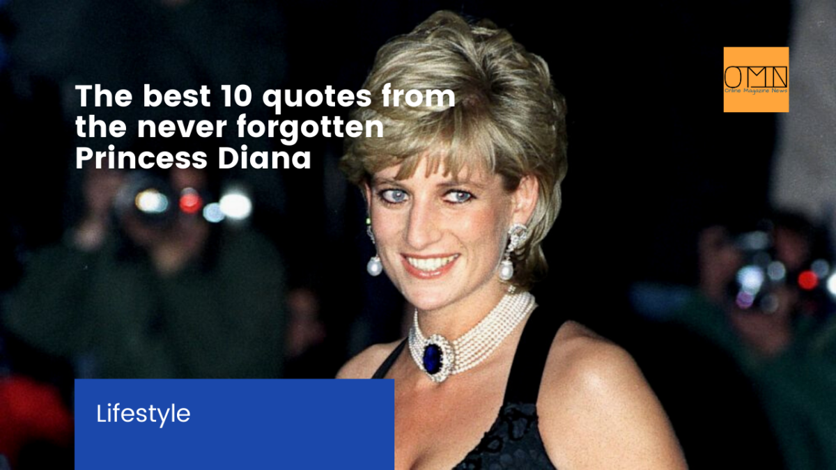 The best 10 quotes from the never forgotten Princess Diana