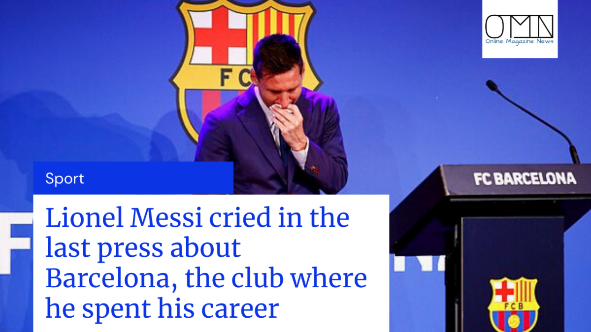 Lionel Messi cried in the last press about Barcelona,...