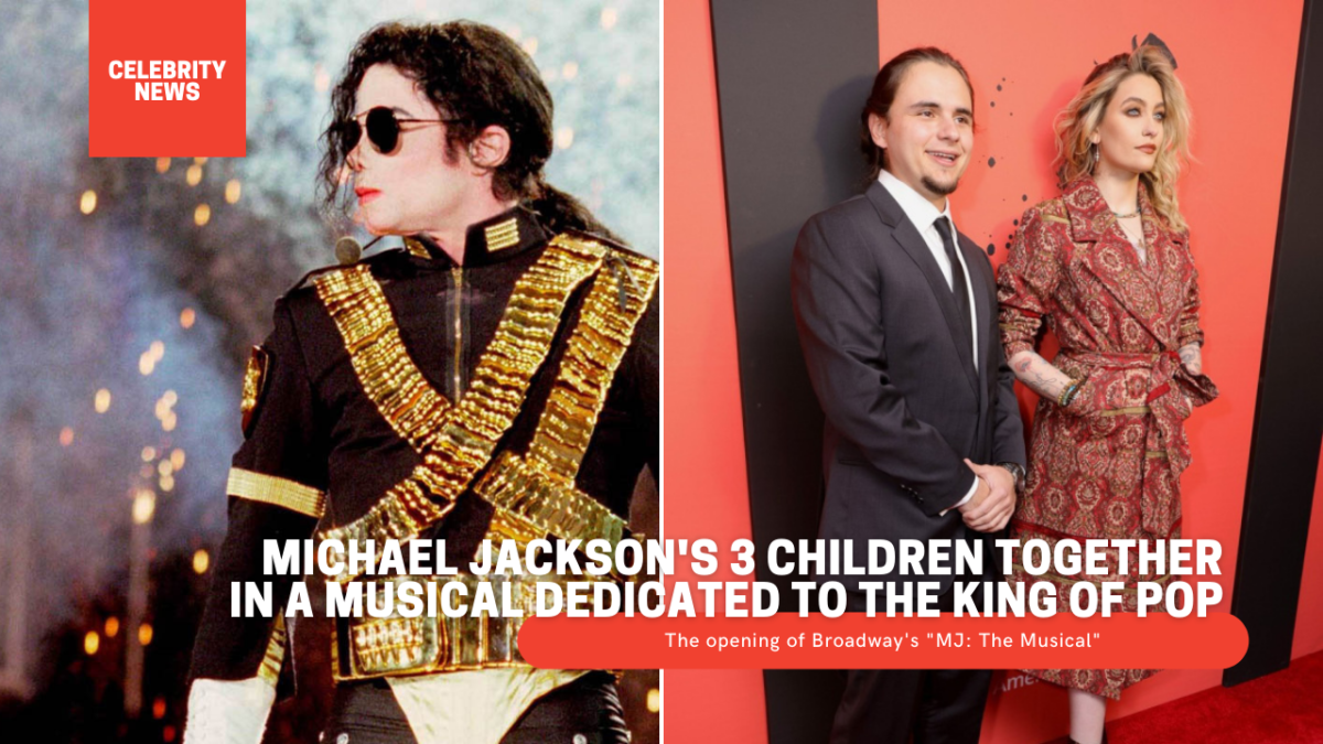 Michael Jackson's 3 children together in a musical dedicated to the ...