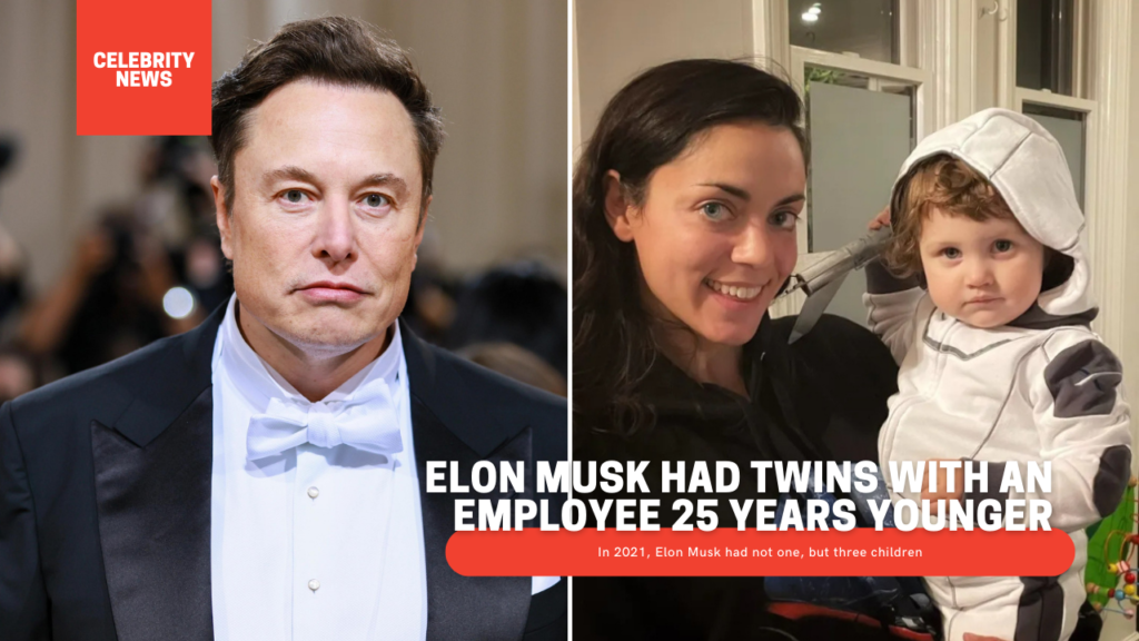 Elon Musk had twins with an employee 25 years younger