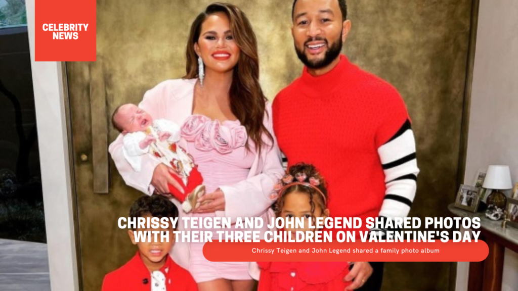 Chrissy Teigen and John Legend shared photos with their three children ...