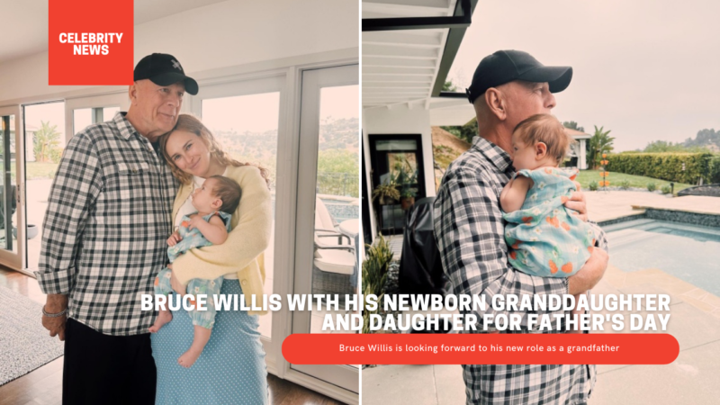 Bruce Willis With His Newborn Granddaughter And Daughter For Father's Day