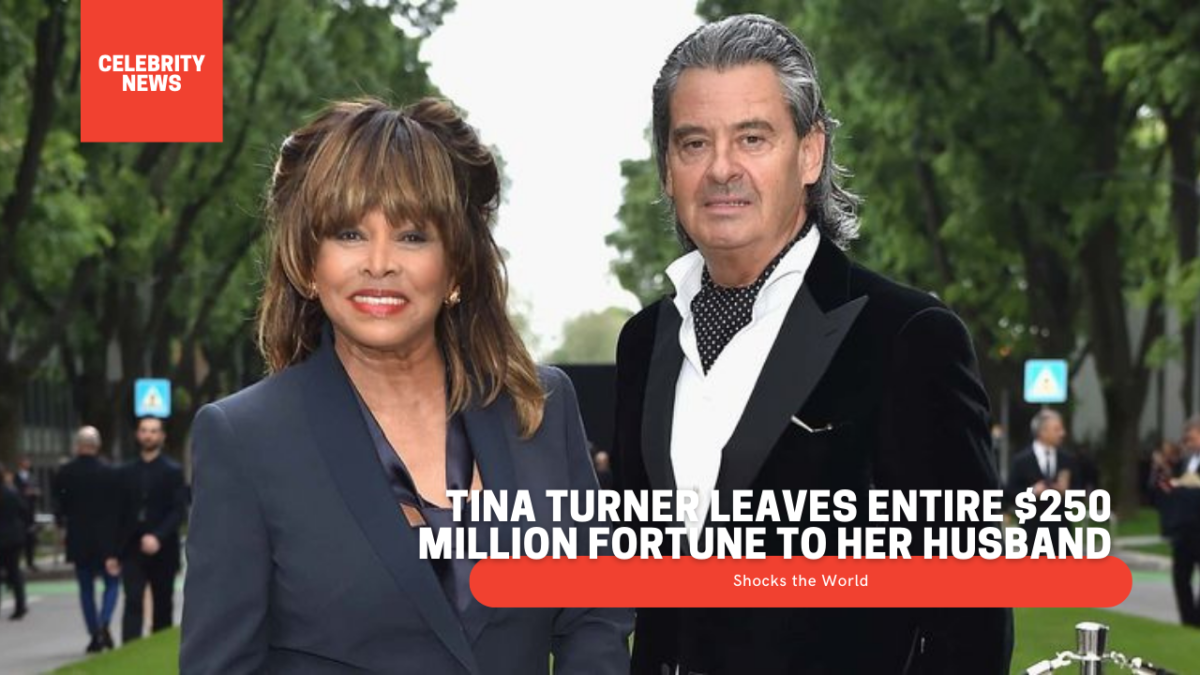 Tina Turner Leaves Entire $250 Million Fortune to Her...