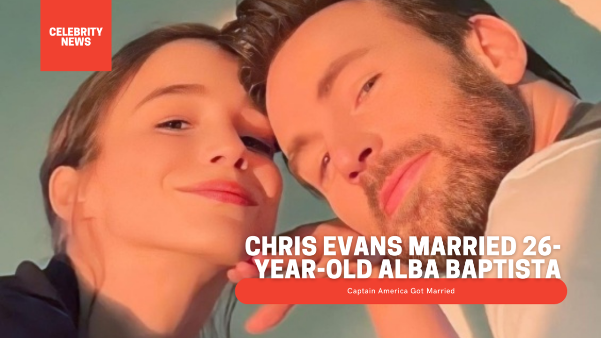 Chris Evans Married 26-year-old Alba Baptista (Captain America Got Married)