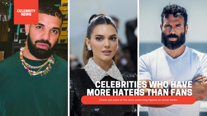 Celebrities Who Have More Haters Than Fans